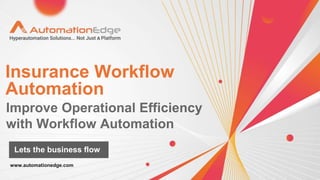 Insurance Workflow Automation: Improve Operational Efficiency with ...