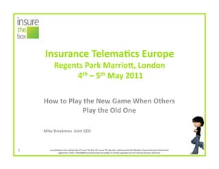 Insurance Telematics: How to Play the New Game When Others Play the Old ...