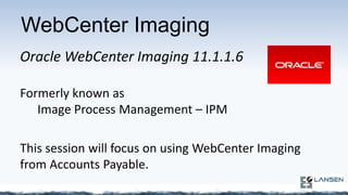 WebCenter Imaging using KFI and OFR - INSYNC Conference Perth 2013 | PPTX