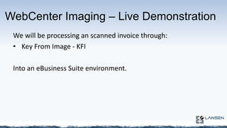 WebCenter Imaging using KFI and OFR - INSYNC Conference Perth 2013 | PPTX