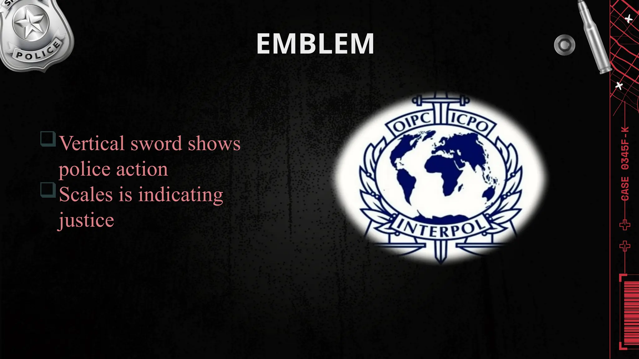 International Criminal Police Organization – INTERPOL | PPTX