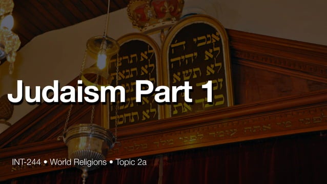 INT-244 Topic 2 Judaism | PPT