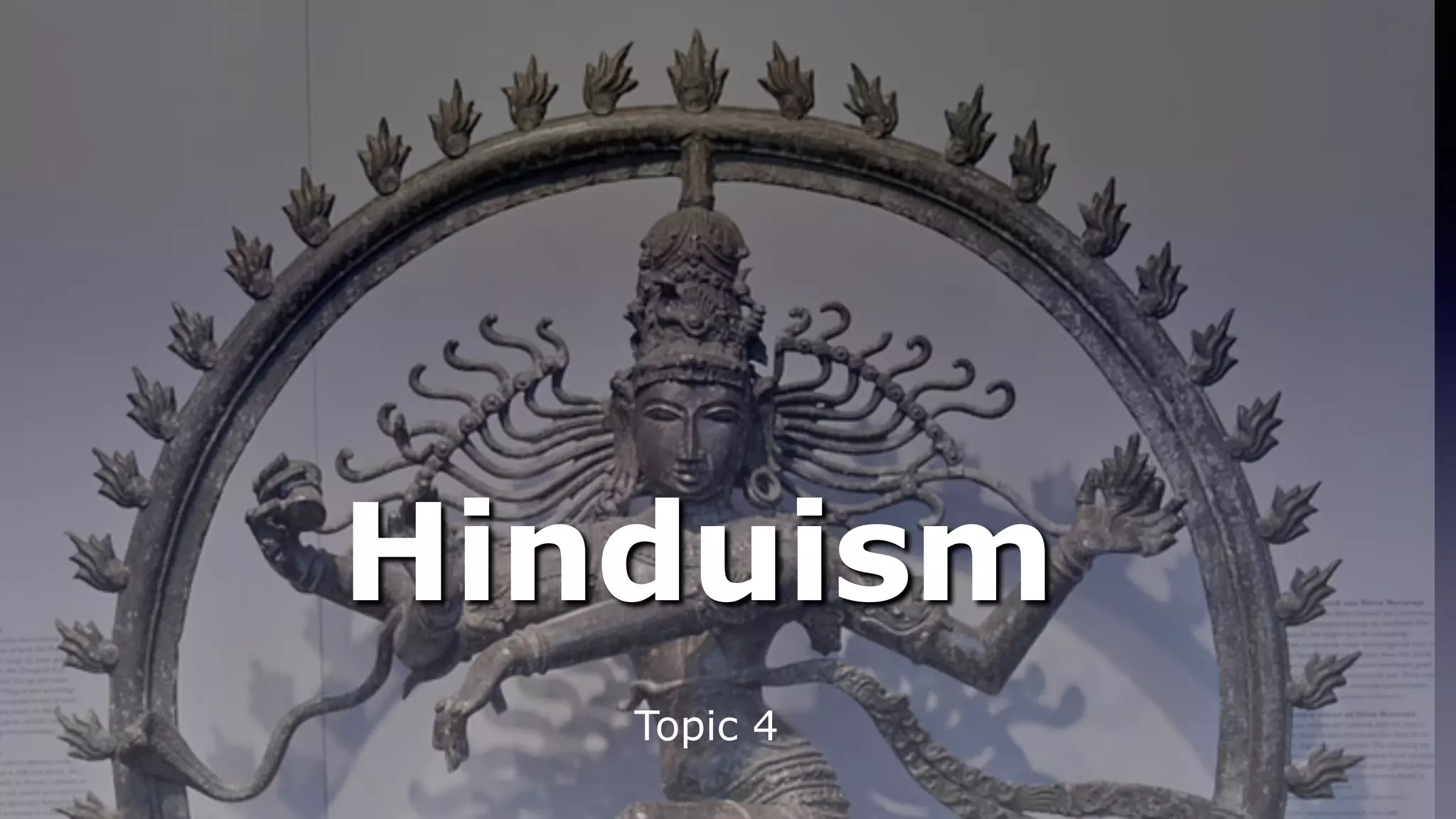 INT-244 Topic 4 Hinduism (revised) | PDF | Hinduism | Religion & Spirituality