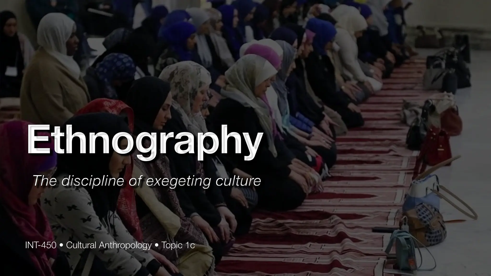 INT-450 Topic 1c Ethnography and Methods | PDF | Christianity ...