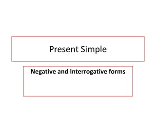 Int. and neg. present | PPT