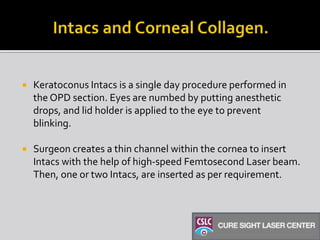 Intacs and corneal collagen cross linking, two new but effective ...