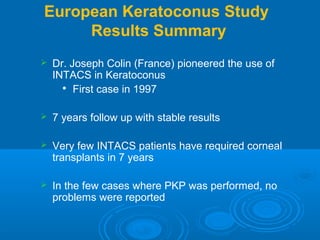 Intacs, Corneal inserts for treatment of keratoconus and ectasia | PPT