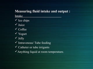 Rationale For Intake And Output