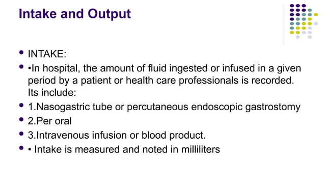 Intake and output charting in nursing care | PPTX