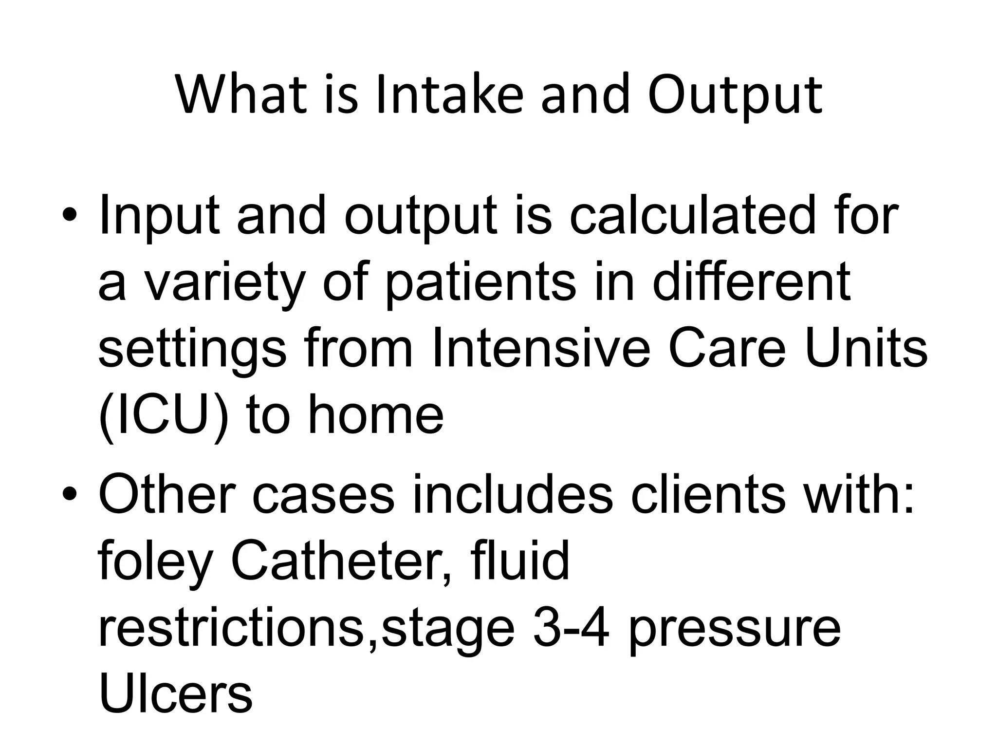 Intake & Output Calculations in Nursing. | PPTX