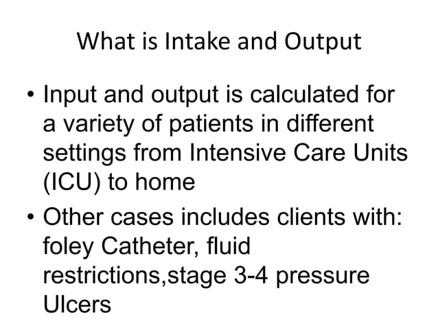 Intake & Output Calculations in Nursing. | PPTX