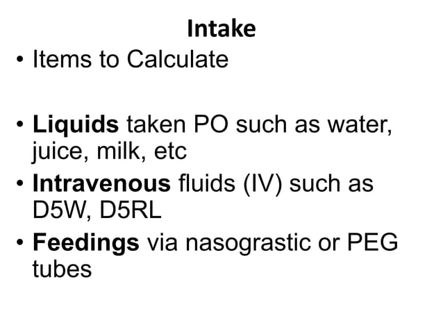Intake & Output Calculations in Nursing. | PPTX
