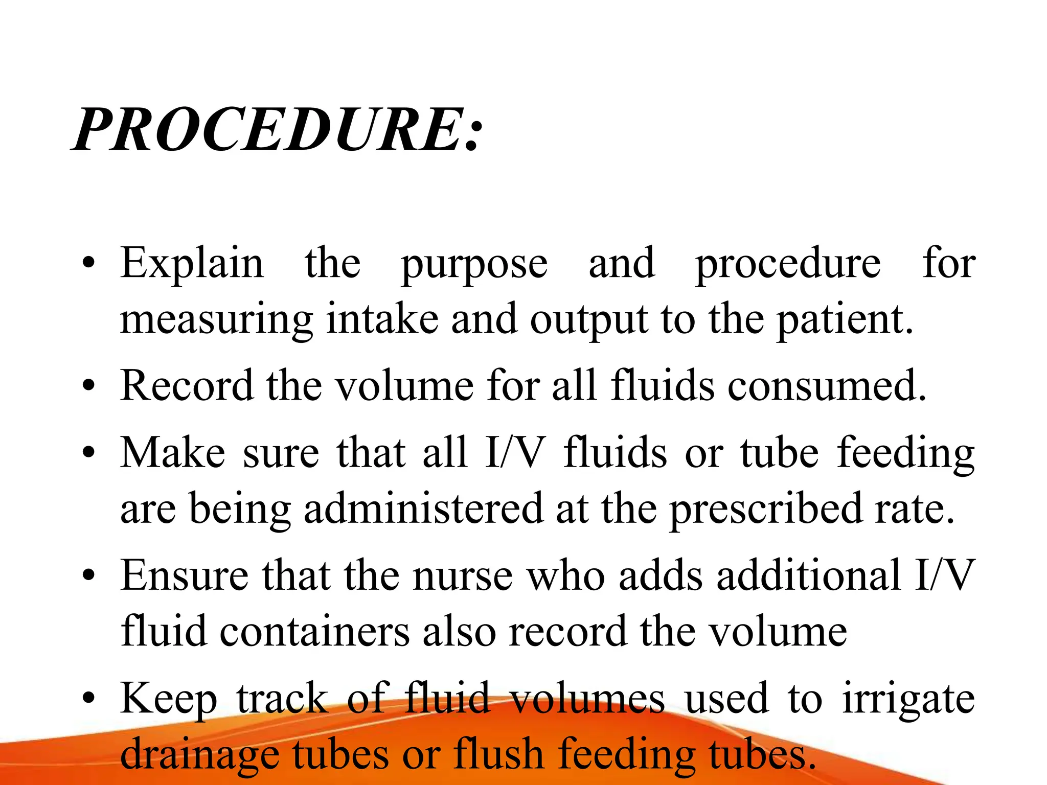 Intake Output Charting.pptxMeasurement of all those fluids entering the clients body such as ...