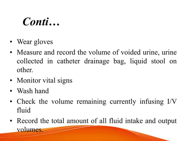 Intake Output Charting.pptxMeasurement of all those fluids entering the ...