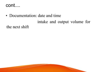 Intake Output Charting.pptxMeasurement of all those fluids entering the clients body such as ...