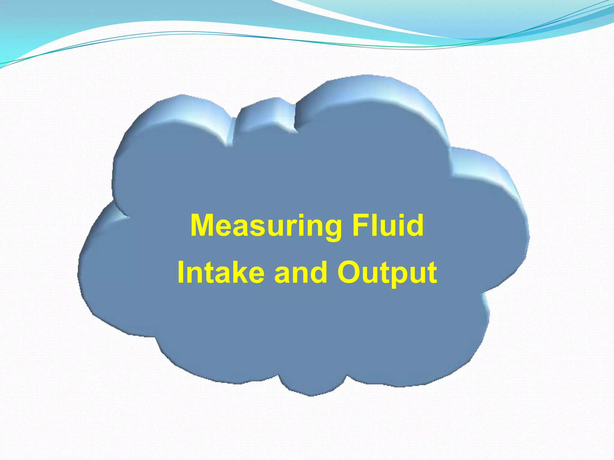 Intake & output measurement | PPTX