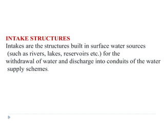 Intake Structure - Canal, Reservoir, River | PPTX