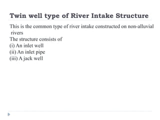 Intake Structure - Canal, Reservoir, River | PPTX