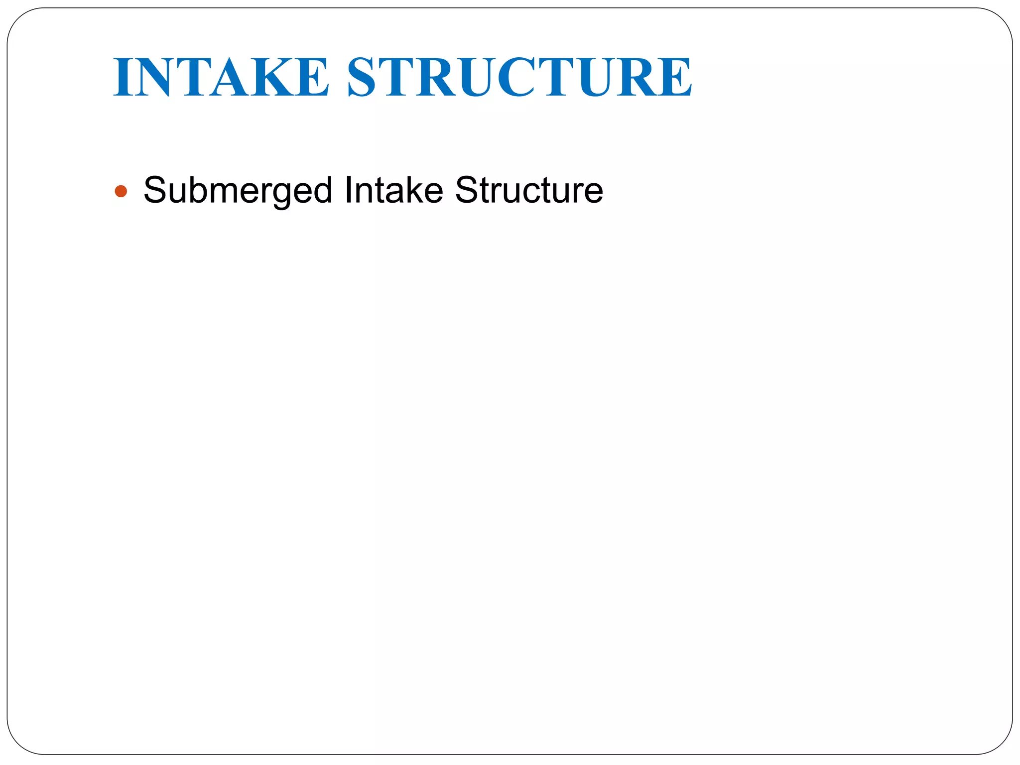 Intake structures | PPTX