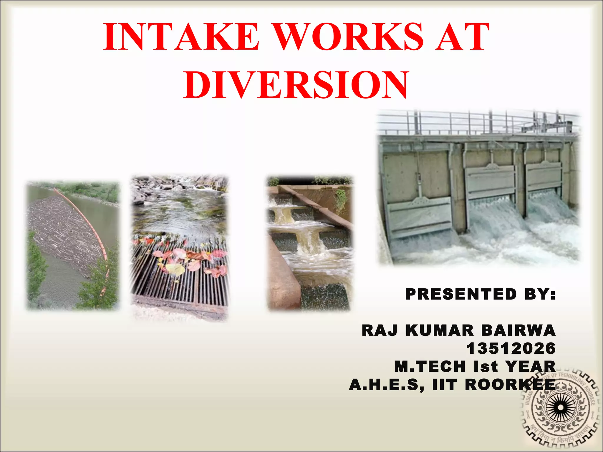 Intake works at diversion | PPT