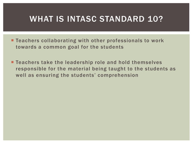 INTASC Standard 10 | PPTX | Professional School | Postgraduate Education