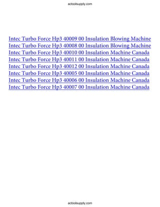 Intec Turbo Force HP3 Attic Insulation Machine | PDF