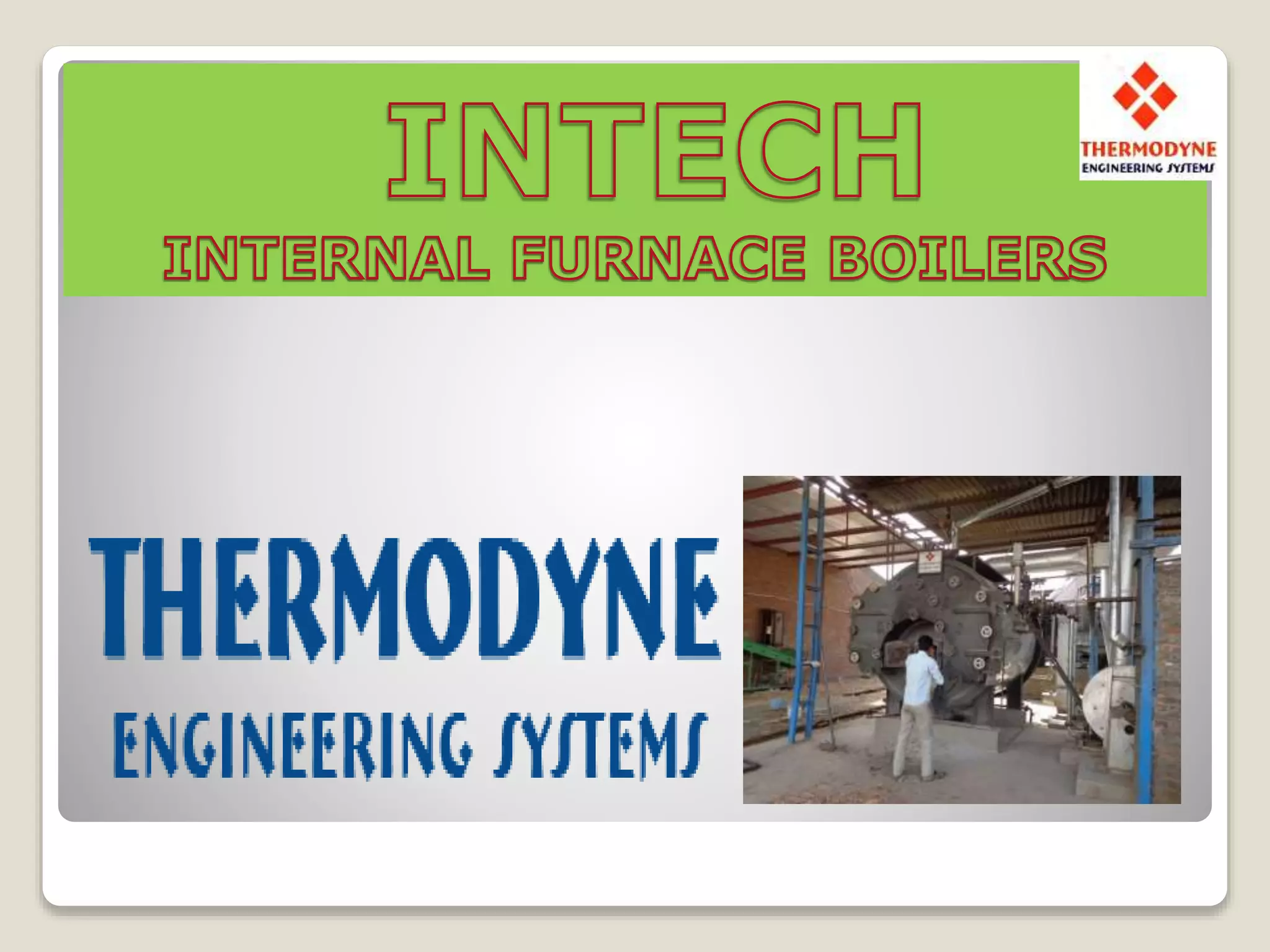 Intech - Internal Furnace Boiler | PPTX