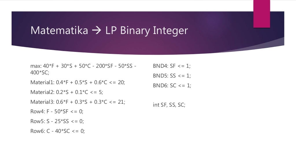 Integer Linear Programming Mixed Binary Fixed Cost Ppt
