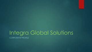Integra Global Solutions corporate profile | PPT