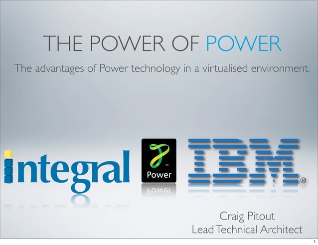 Integral Technology Group - A IBM Power systems demonstration | PPT