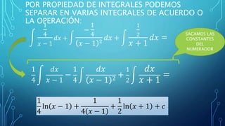 Integrales fracciones parciales | PPTX