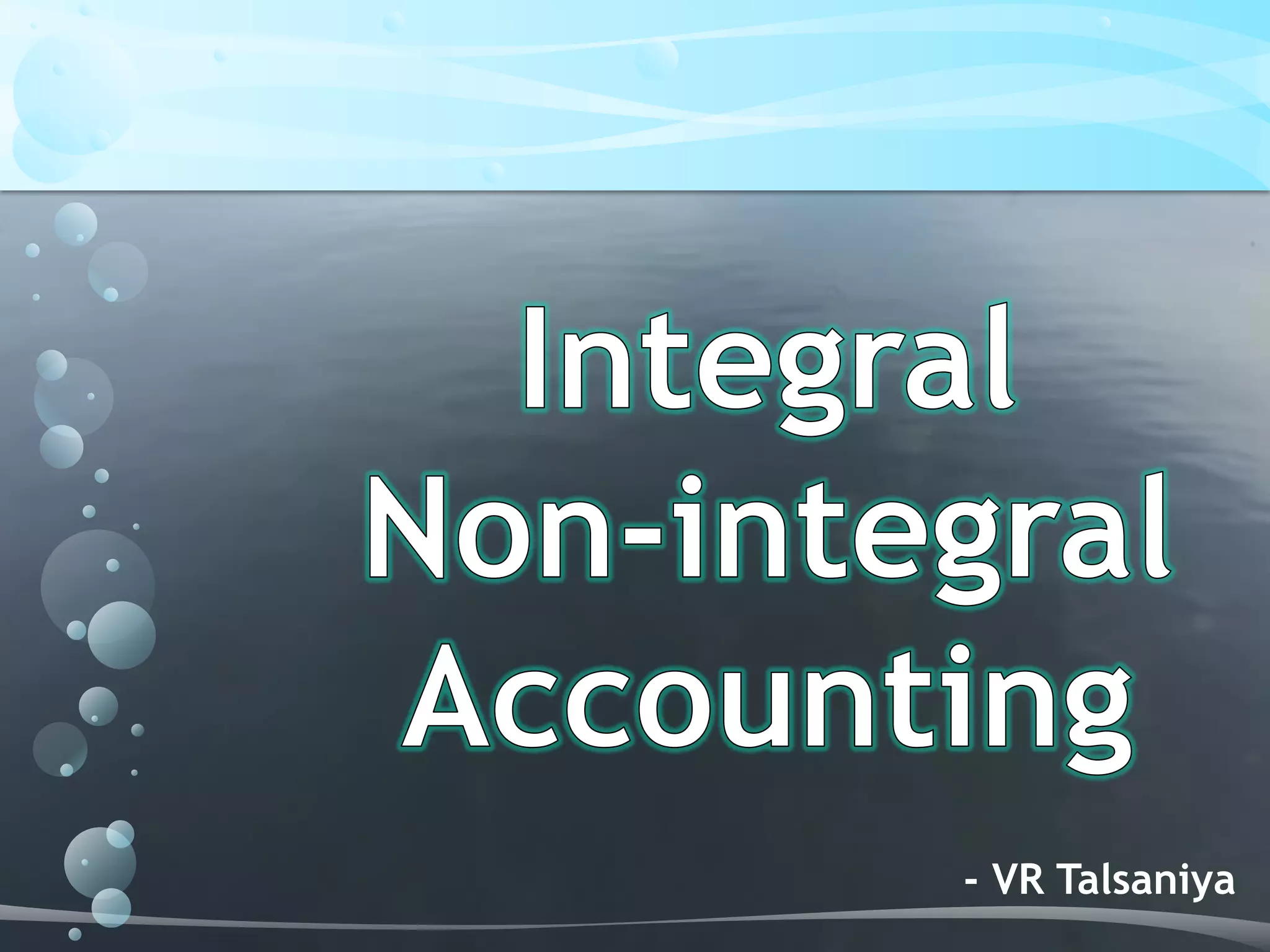 Cost Accounting: Integral & Non-Integral Accounting | PDF