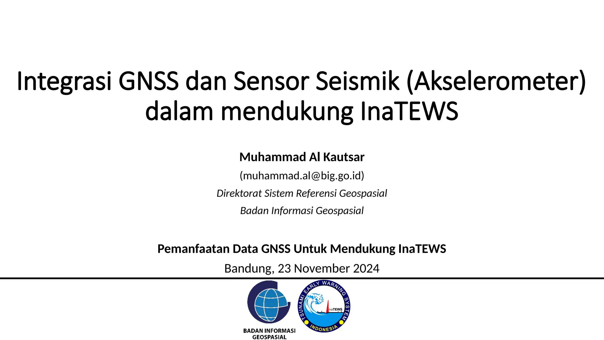 Integrasi GNSS dan Sensor Seismik (Akselerometer) dalam mendukung Ina ...