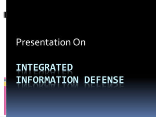 Integrated cyber defense | PPTX