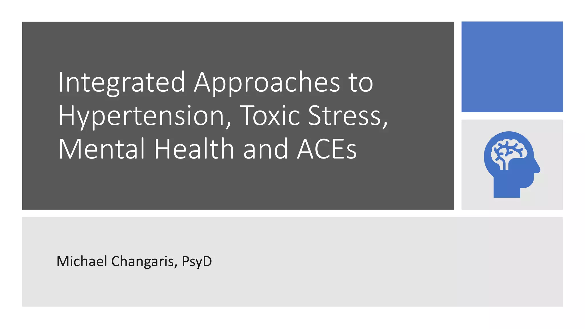 Integrated Behavioral Health: Approaches to hypertension, toxic stress ...