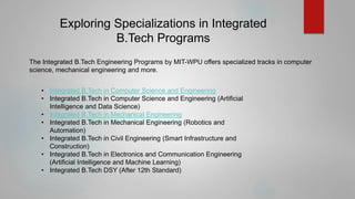 Integrated B.Tech Engineering Programs at MIT-WPU.pptx