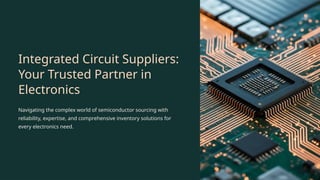 Leading Suppliers of Integrated Circuits | PPTX