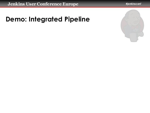 Integrated Continuous Delivery Pipelines Integrated Continuous Delivery Pipelines