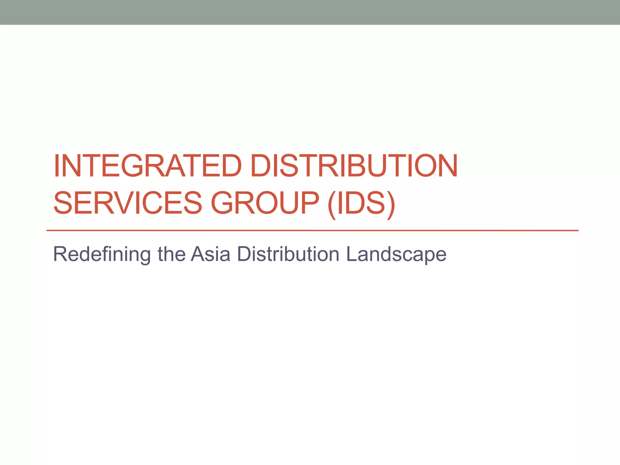 Integrated Distribution Services: The Asian Context | PPT