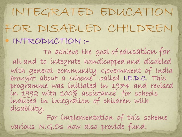 Integrated education for disabled children and person with disablity act, 1995 | PPTX