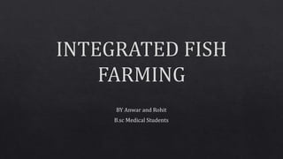 INTEGRATED FISH FARMING.pptx