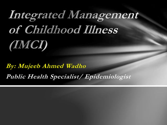 Integrated Management of Childhood Illness (IMCI).pptx