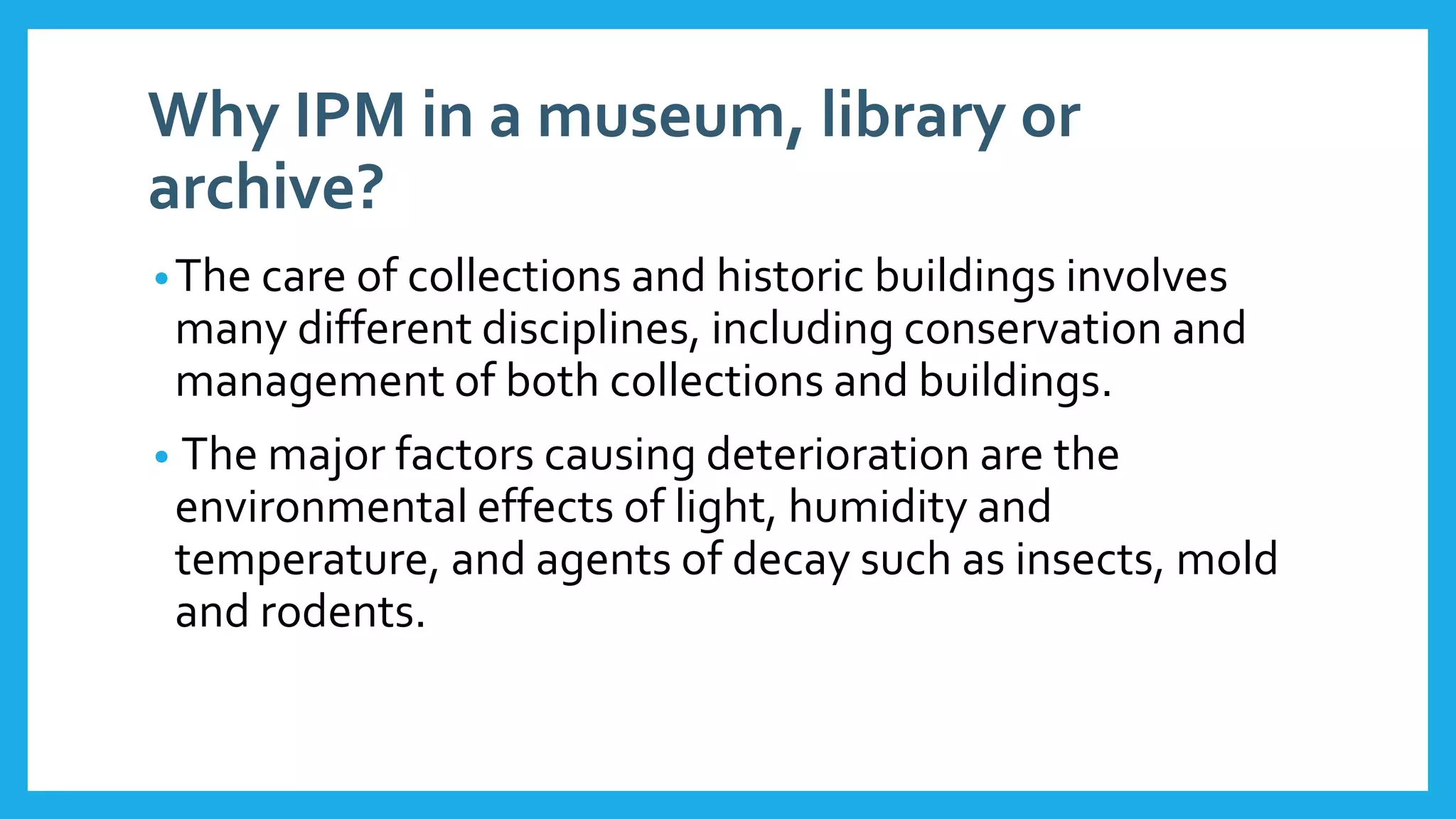 Integrated Pest Management in Libraries, Archives, and Museums | PPTX
