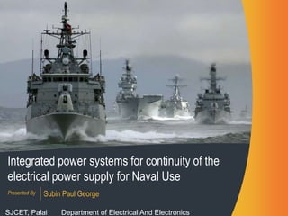 Integrated power systems For Continuity Of Electrical power In NAVY | PPTX