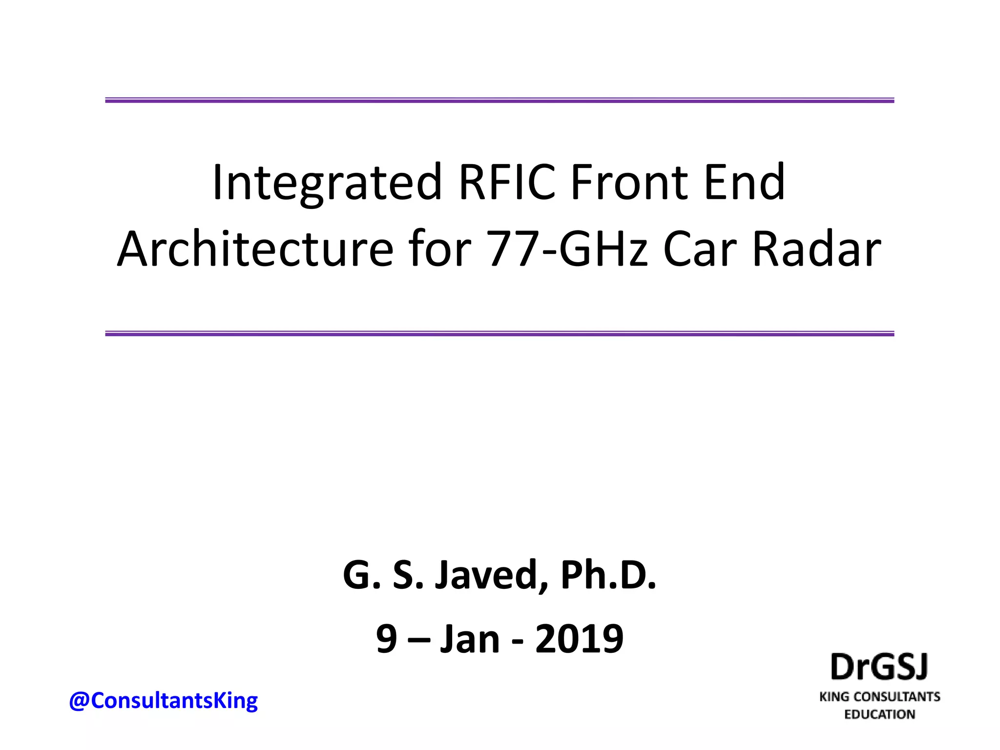 Integrated RFIC Front End Architecture for 77 GHz Car Radar | PPTX