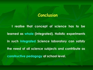 Integrated science laboratory for holistic and constructive learning dr ...