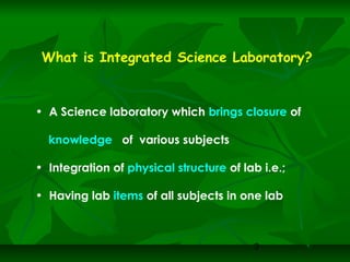 Integrated science laboratory for holistic and constructive learning dr ...