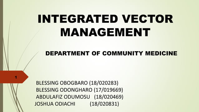 INTEGRATED VECTOR MANAGEMENT ………...pptx | Diseases and Conditions ...