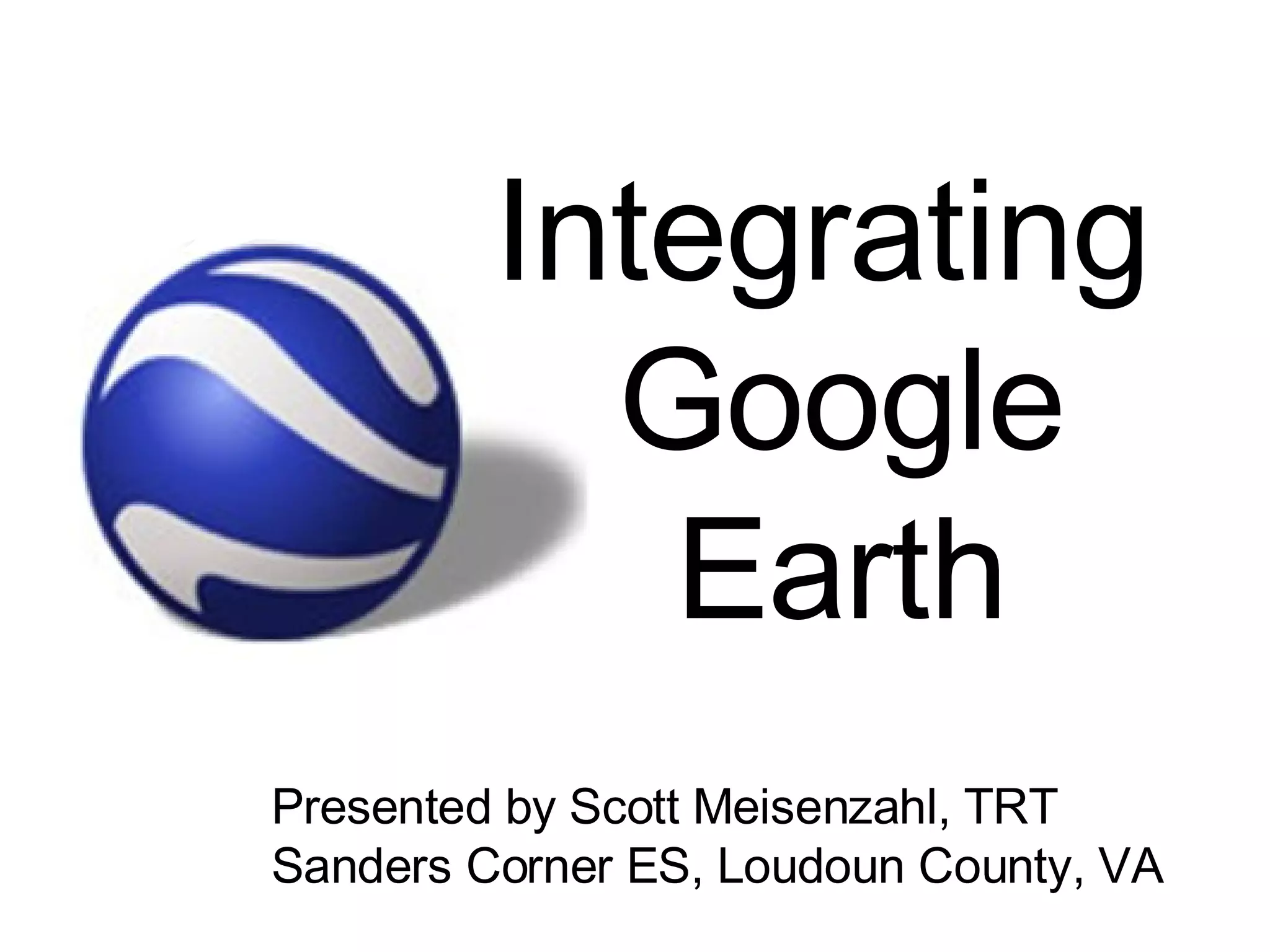 Integrating Google Earth | PPT