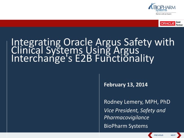 Integrating Oracle Argus Safety with other Clinical Systems Using Argus Interchange's E2B ...